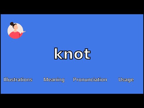 KNOT - Meaning and Pronunciation