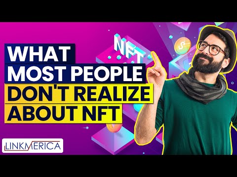 What most people don't realize about NFT | What is an NFT in simple words | Linkmerica