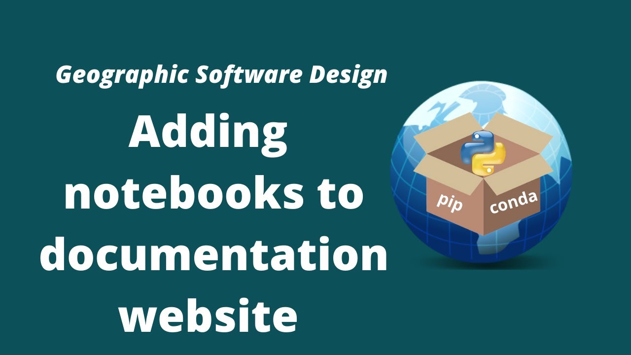 GeoSoft Lesson 16 - Adding Notebooks to Python Package Documentation Website