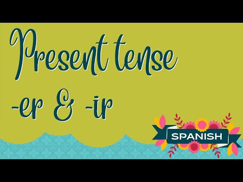 Present tense of verbs ending in -er & -ir / Tiempo presente de verbos que terminan en -er & -ir