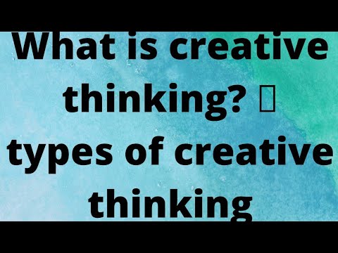 what is creative thinking or creativity? detail note on it. Psychology intake