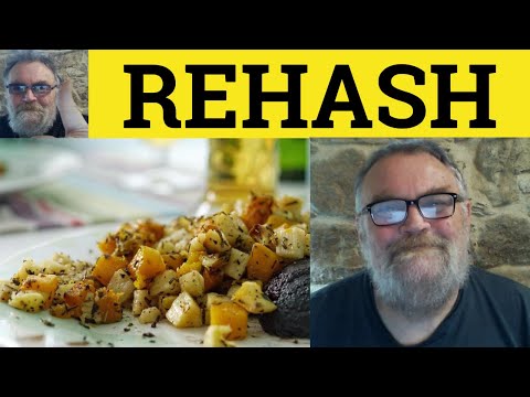 🔵 Rehash Meaning - Rehash Examples - Rehash Definition - Rehash