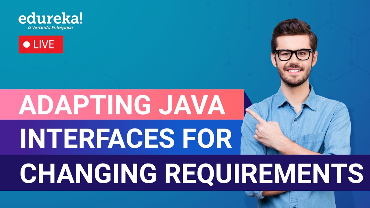 Adapting Java Interfaces for Changing Requirements | Java Tutorial | Edureka Rewind