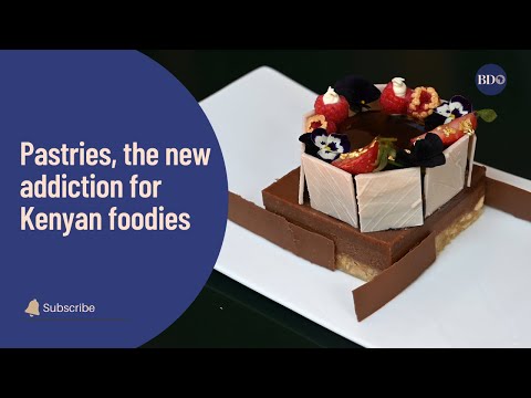 Pastries, the new addiction for Kenyan foodies