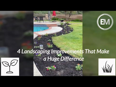 4 Landscaping Improvements That Make a Huge Difference