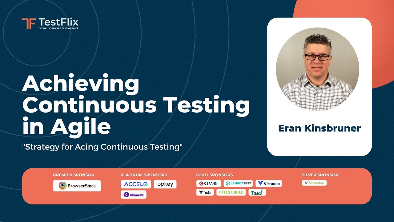 Strategy for Acing Continuous Testing | Eran Kinsbruner | Continuous Test in Agile | TestFlix 2022