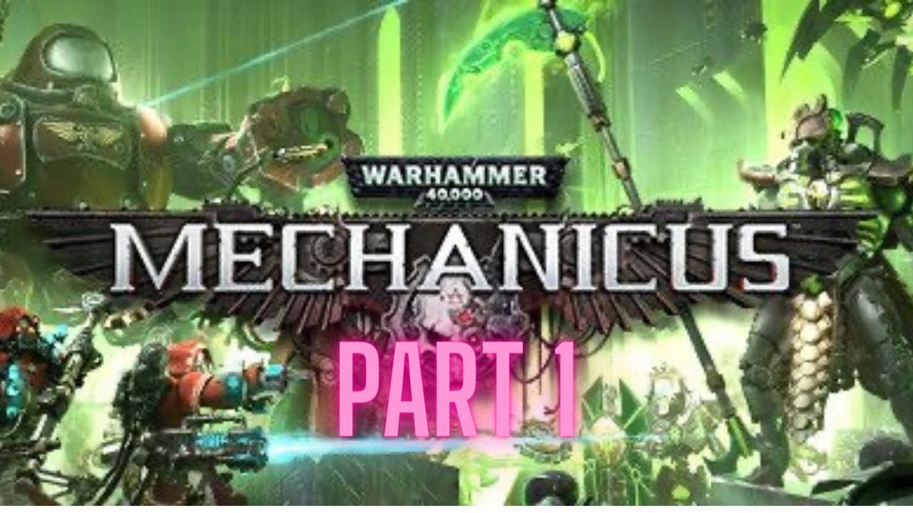 Let's Play Warhammer 40K Mechanicus Part 1 Tutorial