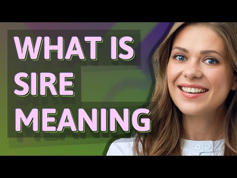 Sire | meaning of Sire