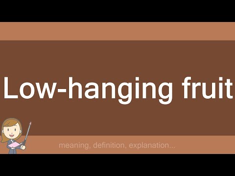 Low-hanging fruit