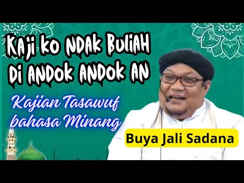 Kaji ko ndak buliah di andok andok an, Buya H M Jali Sadana Tuanku Sinaro Mangkuto