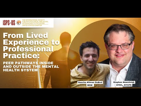 Lived Experience to Professional Practice: Peer Pathways Inside & Outside the Mental Health system