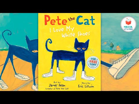Pete the Cat: I Love My White Shoes 👟 | Kids Book Read Aloud Story 📚