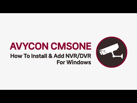 [CMSONE] How To Install & Add NVR/DVR For Windows