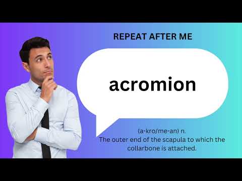 How to SAY and USE 'ACROMION'