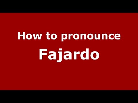 How to pronounce Fajardo (Colombian Spanish/Colombia) - PronounceNames.com
