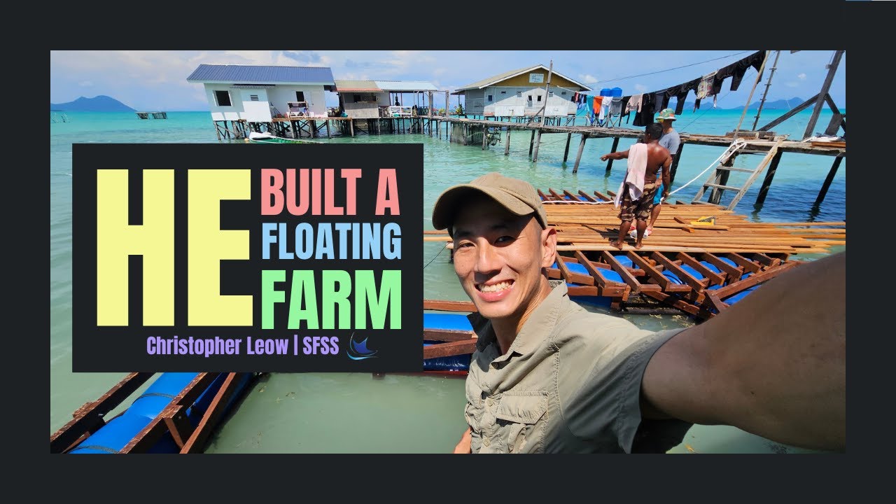 How I Designed and Built a Floating Farm | SFSS Webinar with Christopher Leow