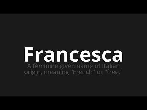 How to pronounce Francesca