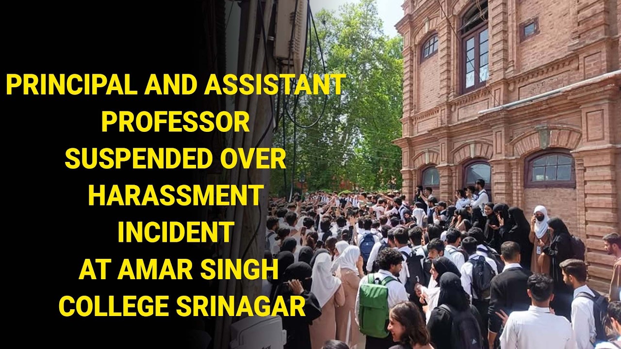 Principal and Assistant Professor Suspended Over Harassment Incident at Amar Singh College Srinagar