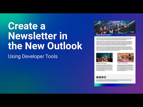 Create a Newsletter Template in the New Outlook (Using Developer Tools)