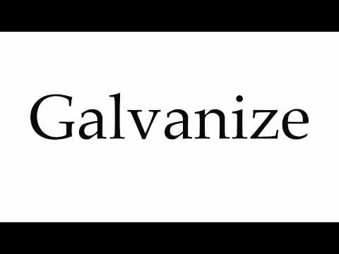 How to Pronounce Galvanize