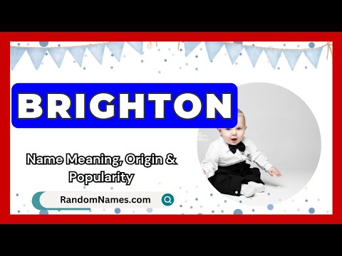 Brighton - Baby Boy Name Meaning, Origin & Popularity - RandomNames.com