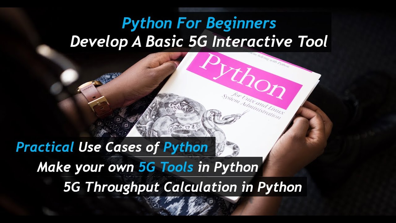 Practical Python Use Cases (Session 1): How To Create Basic 5G Interactive Tools
