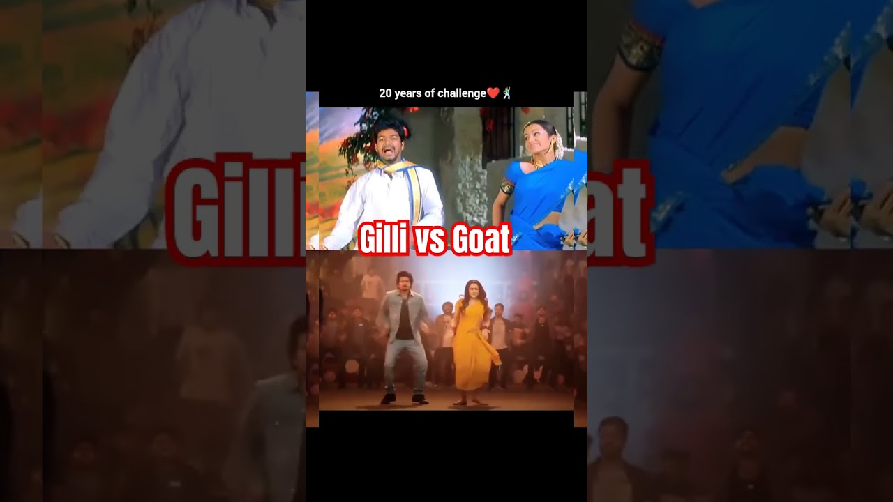 🔥GILLI VS💥GOAT | 20 YEARS CHALLENGE #vijay #trisha #goat