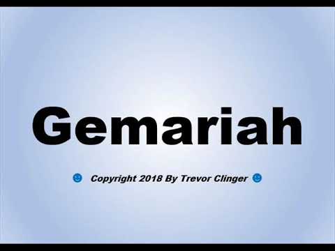 How To Pronounce Gemariah