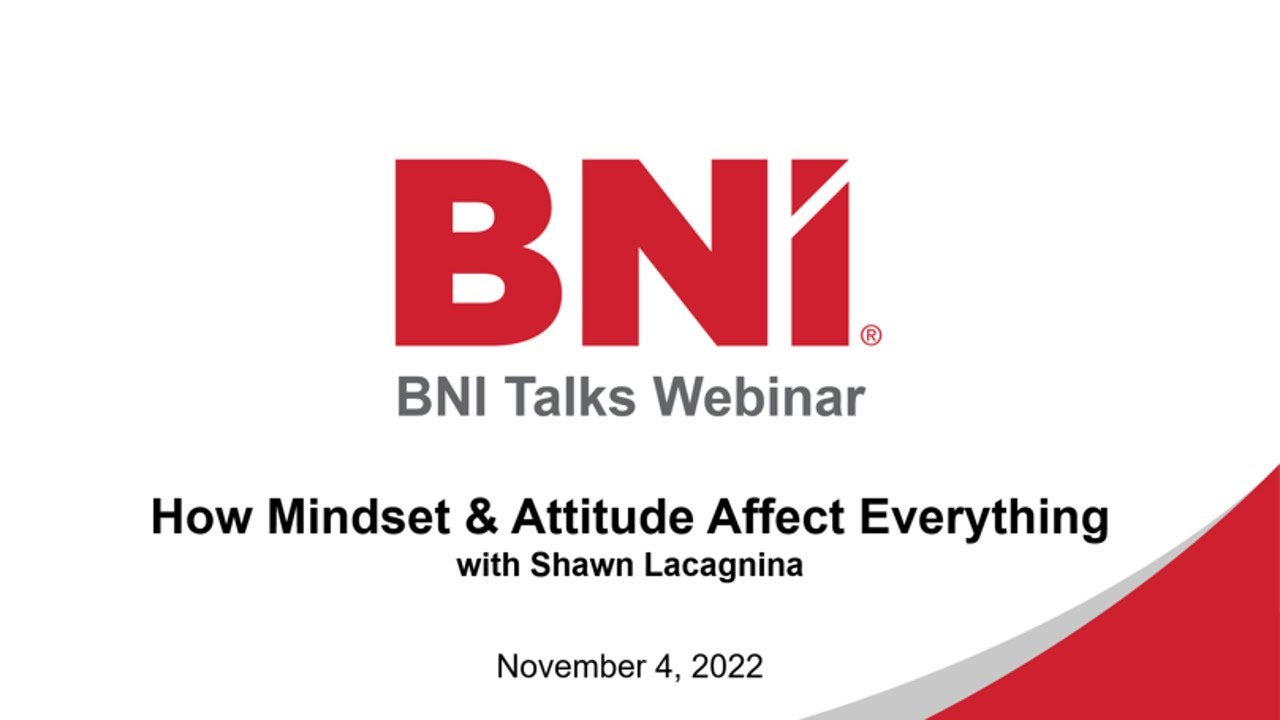 BNI Talks: How Mindset & Attitude Affect Everything — with Sean Lacagnina