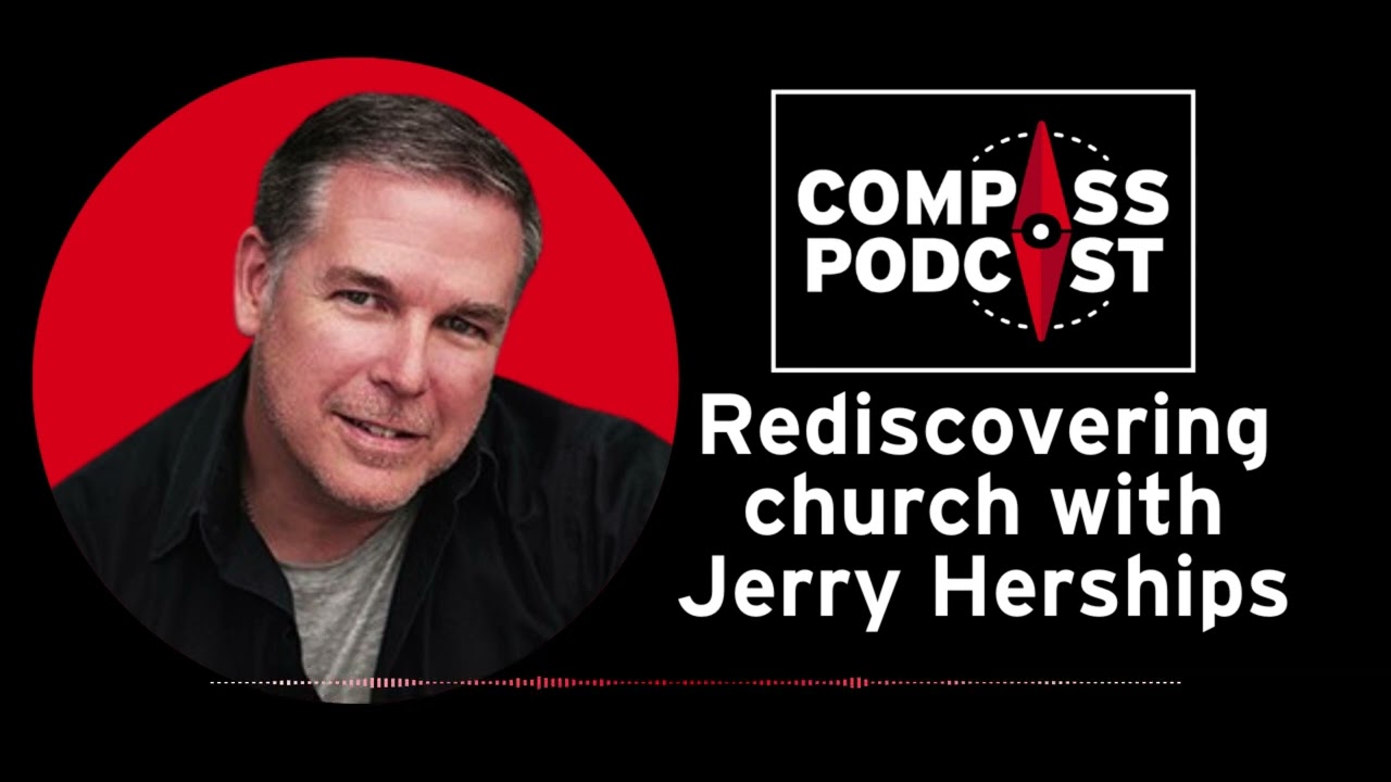 [Relisten] Rediscovering church with Jerry Herships: Compass 115 | UMC.org