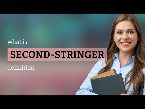 Second-stringer — meaning of SECOND-STRINGER