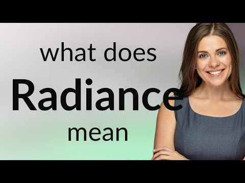 Radiance — RADIANCE definition