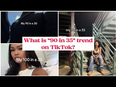 What does my 90 in 35 mean on TikTok? | My 90 in 35 Meaning | My 90 in 30 | 100 in 35 trend tiktok