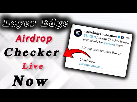 Layer Edge Airdrop Checker is Live Now! Go and Check Your Edgen Tokens