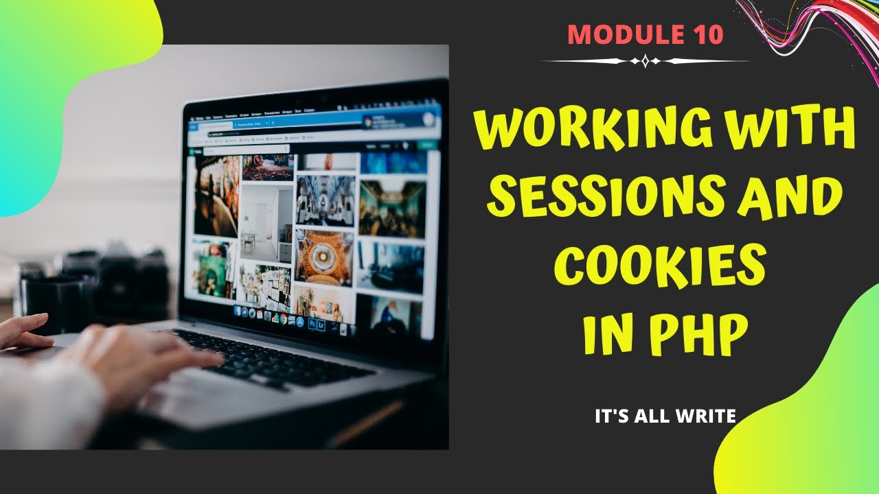 10 - Working with Sessions and Cookies in PHP | PHP Tutorial