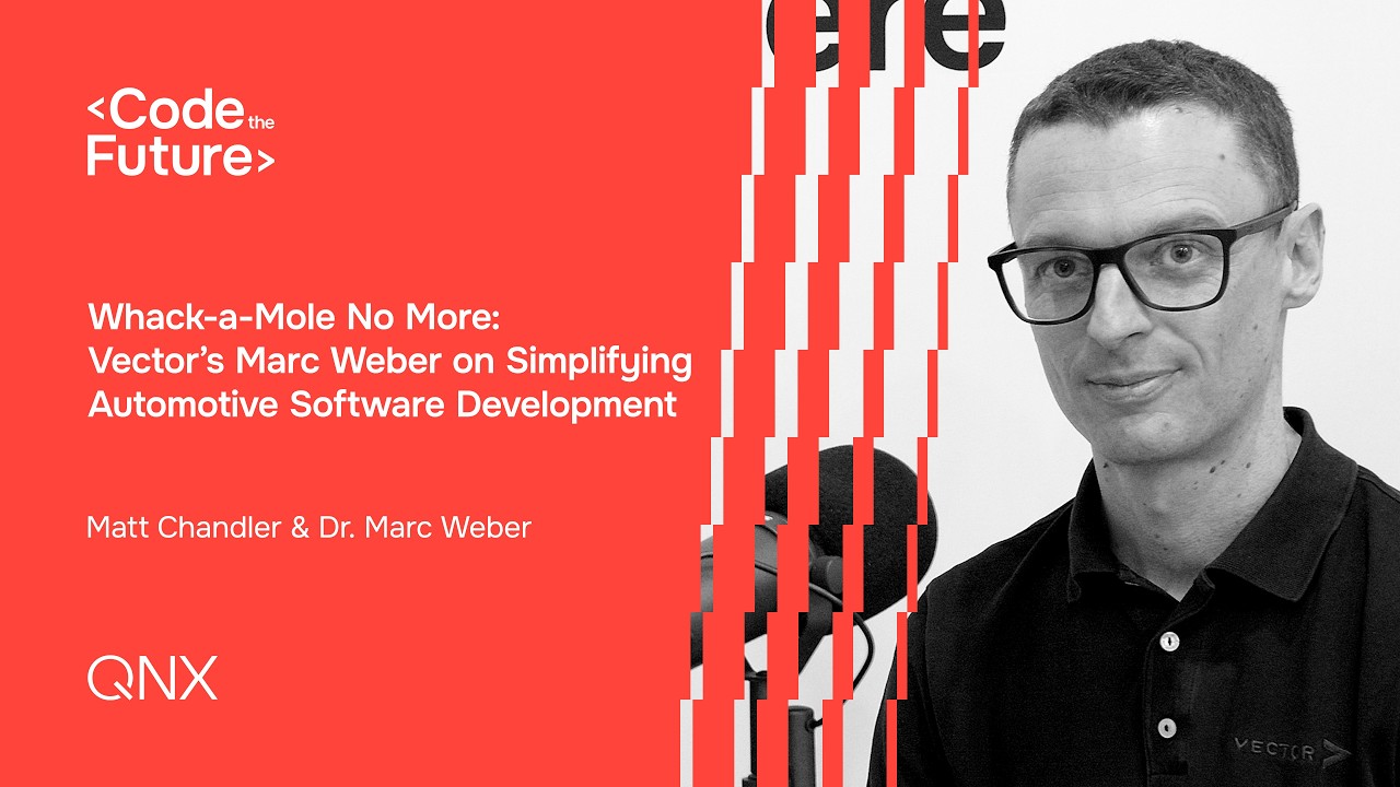 Whack-a-Mole No More: Vector’s Marc Weber on Simplifying Automotive Software Development