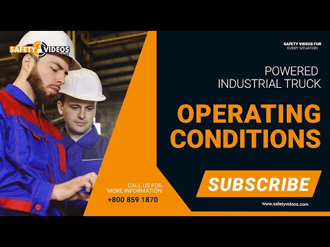 Operating Conditions - Powered Industrial Truck Safety