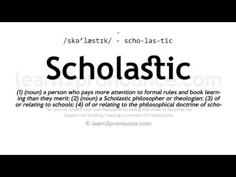 Scholastic pronunciation and definition