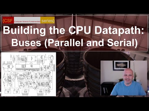 Building the CPU: Datapath - Parallel and Serial Buses
