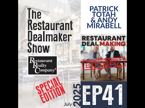 Patrick Totah & Andy Mirabell, Restaurant Deal Making EXPOSED | Ep#41🎙The Restaurant Dealmaker Show🎙
