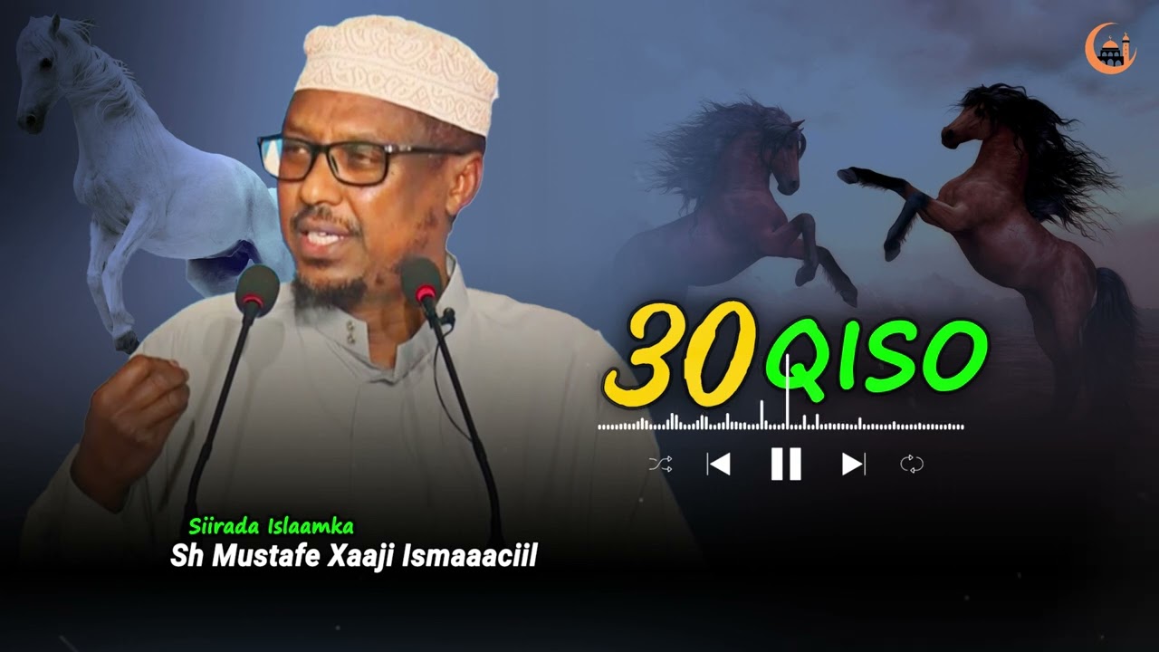 Qisooyin cajiib ah sheekh mustafe | 30 Qiso |
