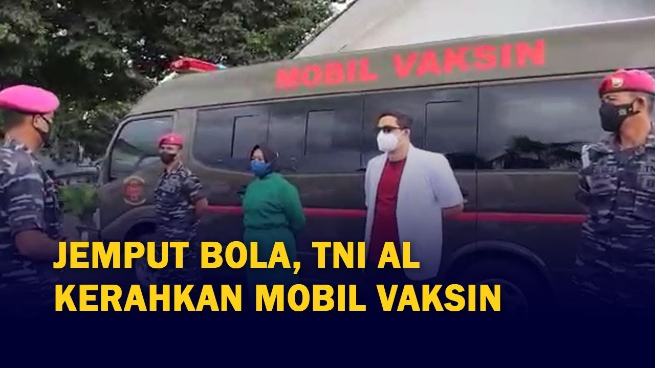 Jemput Bola, TNI Al Hadirkan Dua Unit Mobil Vaksin untuk Turun ke Masyarakat