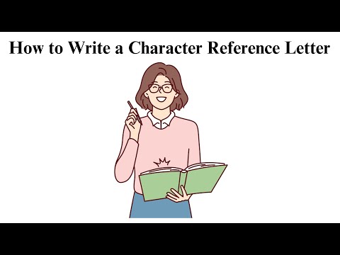 How to Write a Character Reference Letter