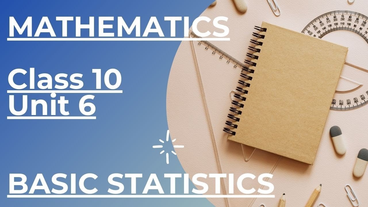 Class 10-Math Chapter 6 | BASIC STATISTICS