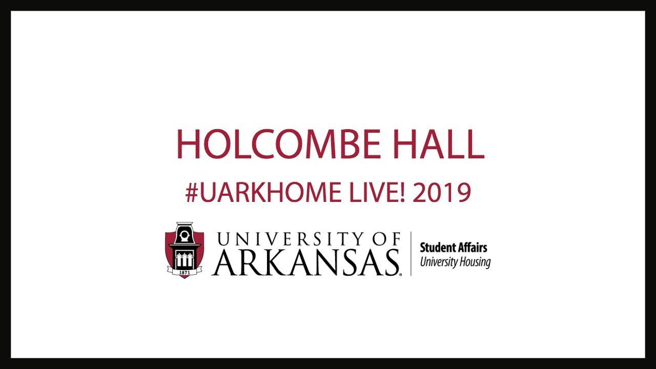 2019 Holcombe Hall | #UARKHOME Live!