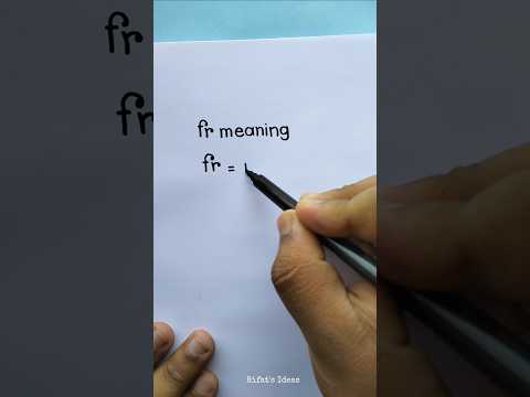 fr meaning ⬆️ #shortsviral #shorts #shortsfeed #shortvideo #fr #meaning #rifatsideas