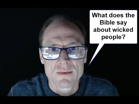 What does the Bible say about Wicked People?