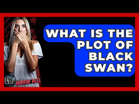 What Is The Plot Of Black Swan? - The Horror Reel