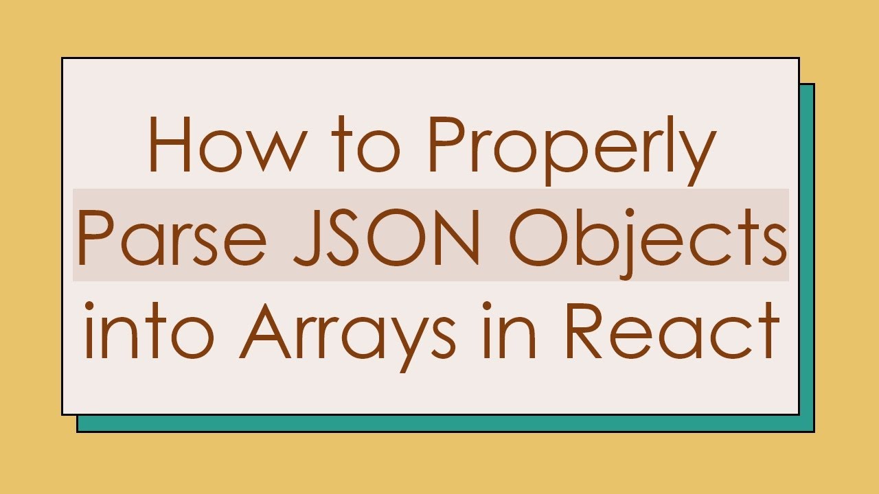 How to Properly Parse JSON Objects into Arrays in React