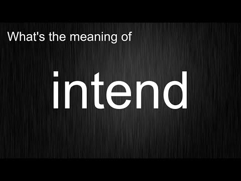 Pronounce intend This Way, Learn Meaning Techniques!